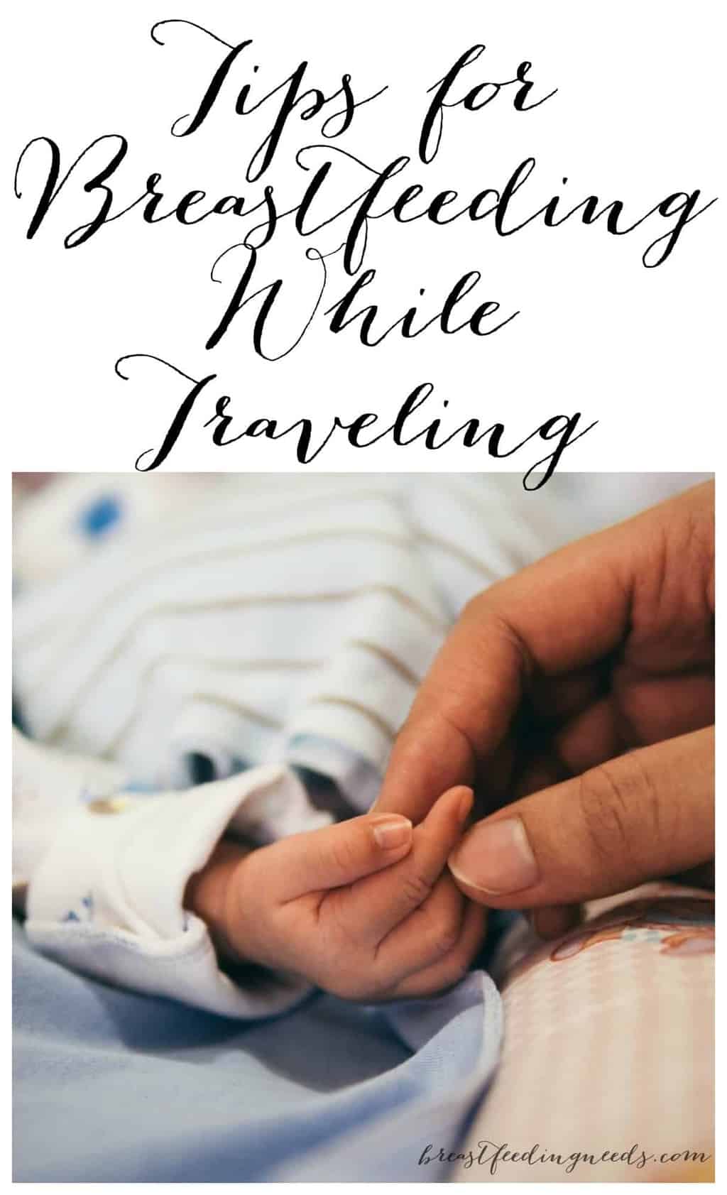 Tips for Breastfeeding While Traveling - Breastfeeding Needs