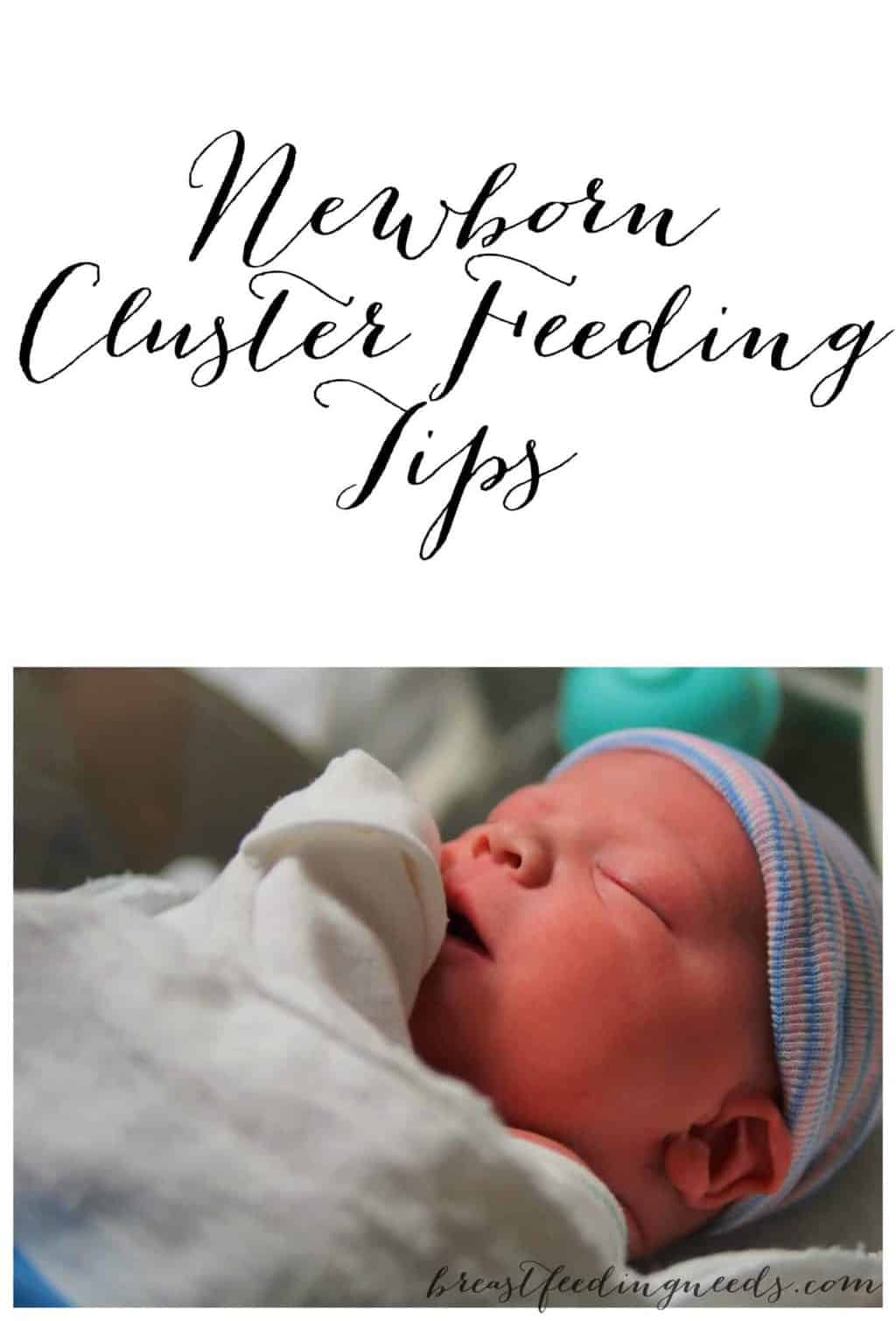 Newborn Cluster Feeding Tips and Cluster Feeding Timeline ...